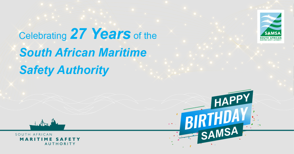 The South African Maritime Safety Authority (SAMSA) celebrated 27 years ...